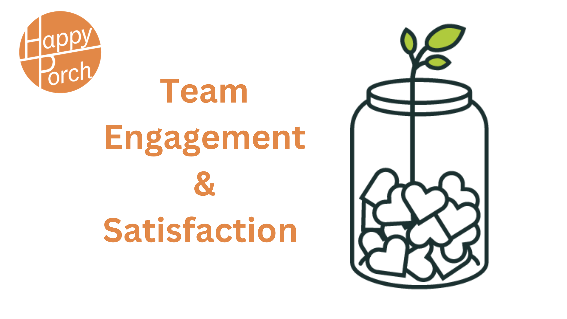 Team Satisfaction and Engagement